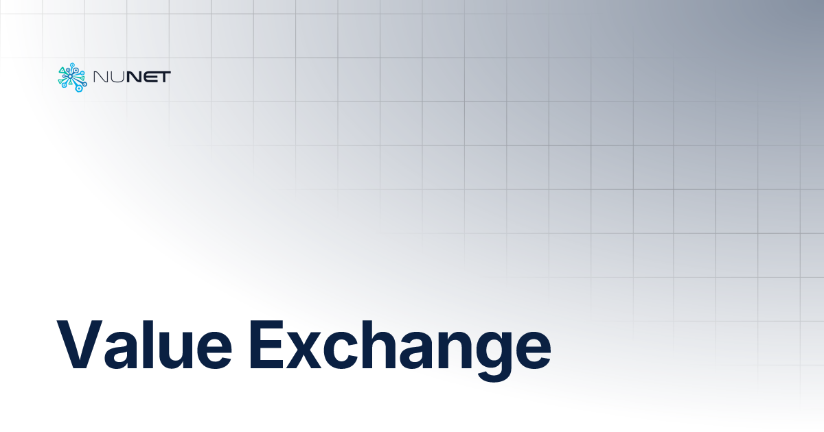 Value Exchange | NuNet Documentation